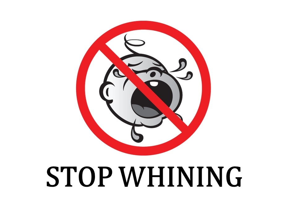 STOP Whining! | Leadership in Action
